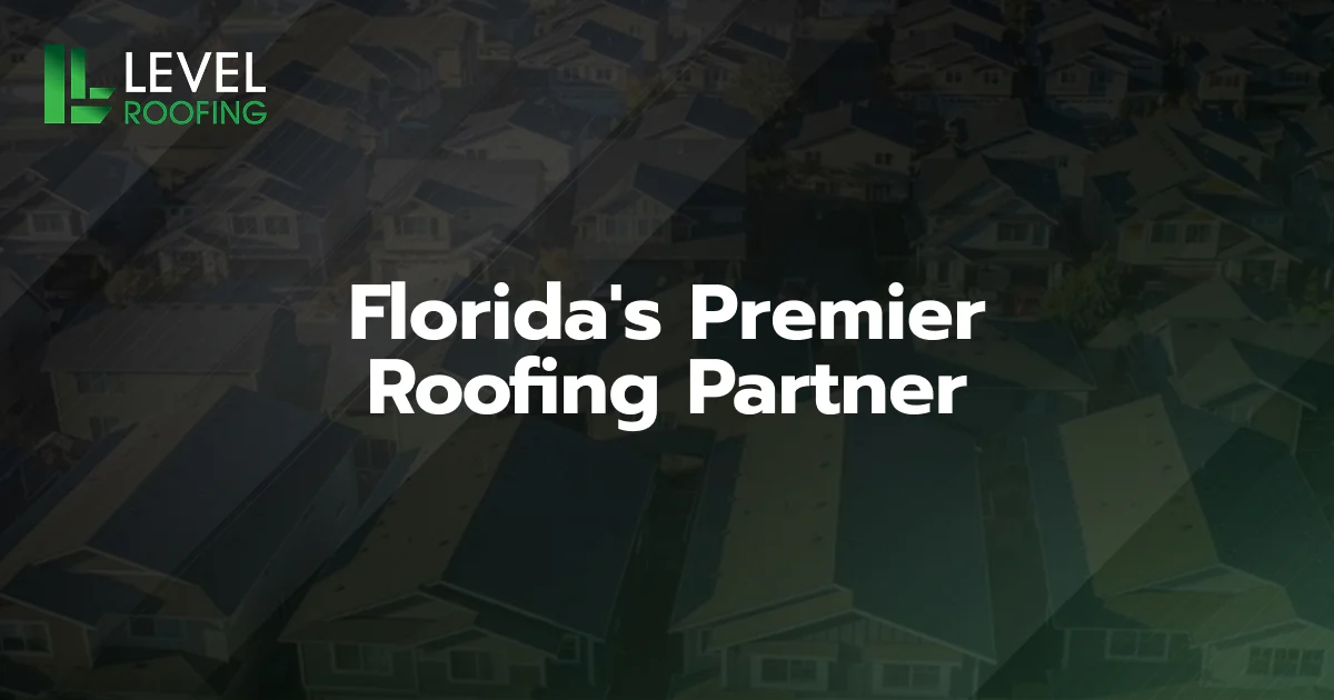Roofing Company in Winter Garden, FL | Level Roofing